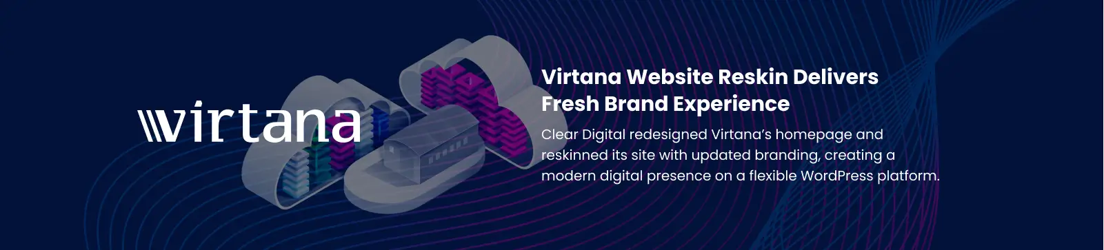 Virtana Website Reskin & Homepage Redesign | Clear Digital Case Study